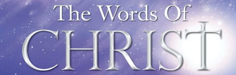 The Words of Christ - Inspirational Lessons from Jesus Christ